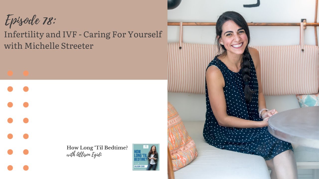 78. Infertility and IVF - Caring For Yourself with Michelle Streeter ...