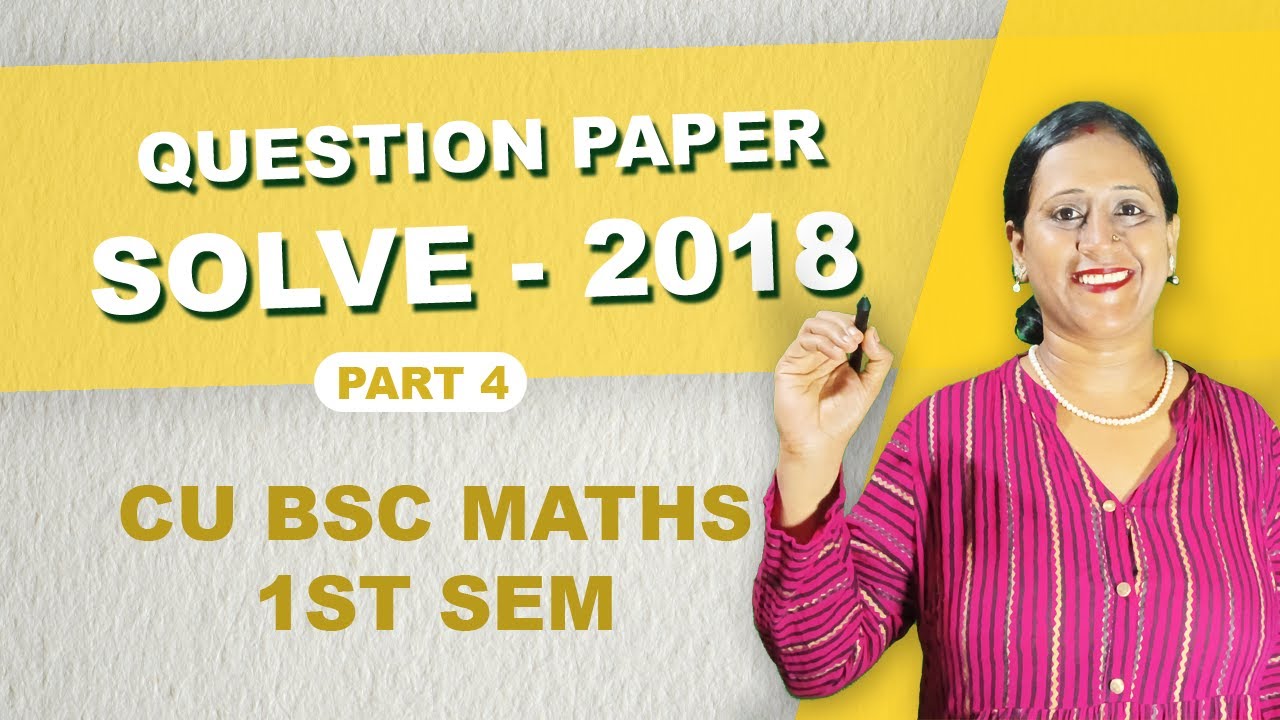 Solution of CU BSc Maths General CC1 Year 2018 Unit-3 Differential Equation @Jyotideep Maths ...
