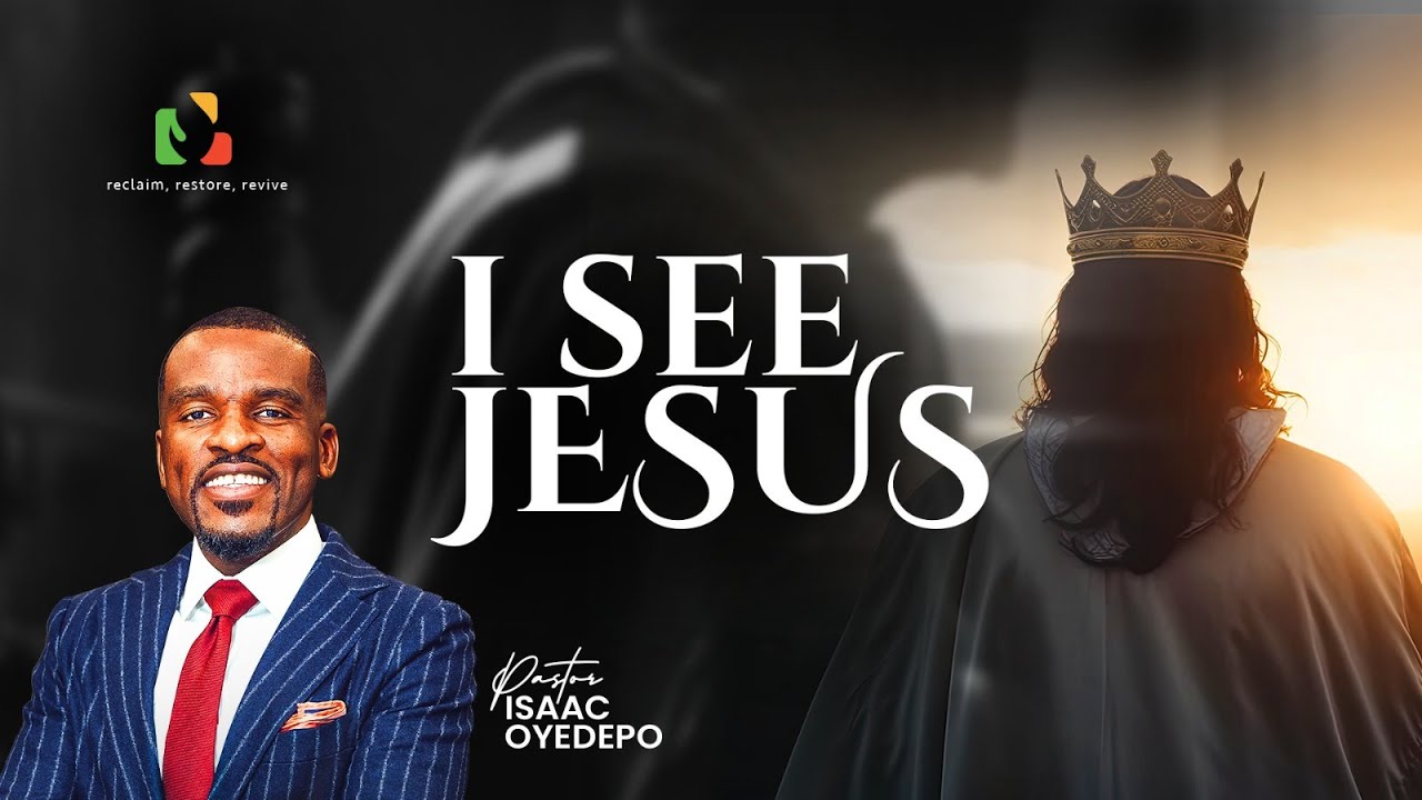 I SEE JESUS || HOUSEHOLD OF DAVID || Pastor Isaac Oyedepo - YouTube