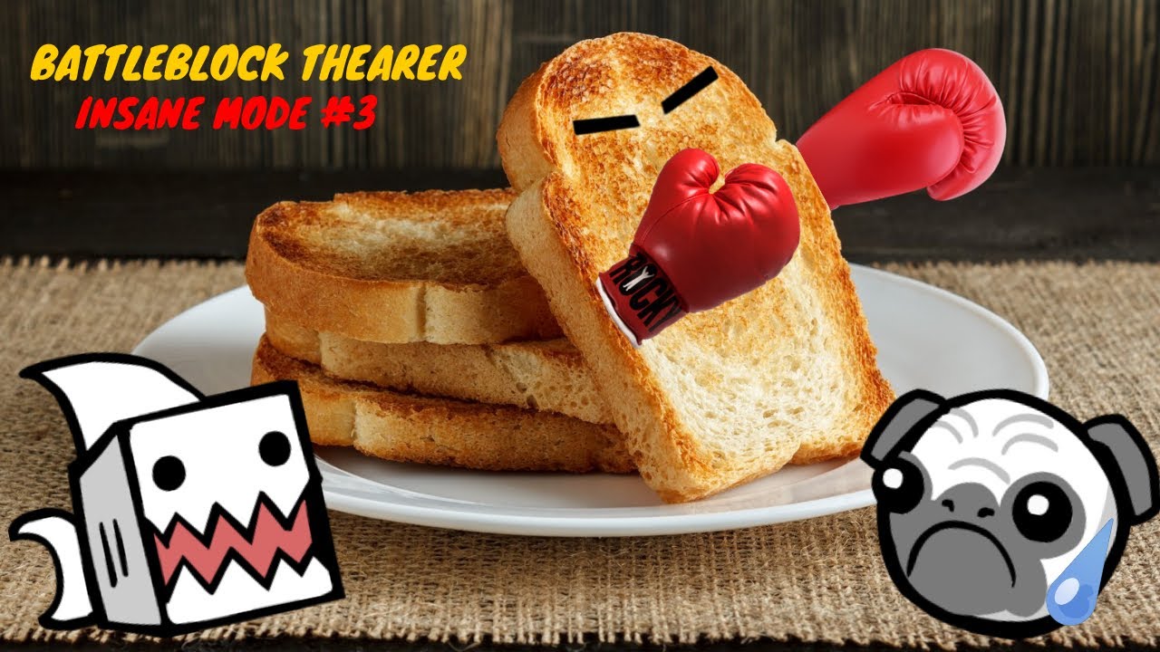 THE TOAST CAME OUT TO PLAY!!! | Battleblock Theater Insane Mode Ep. 3 ...