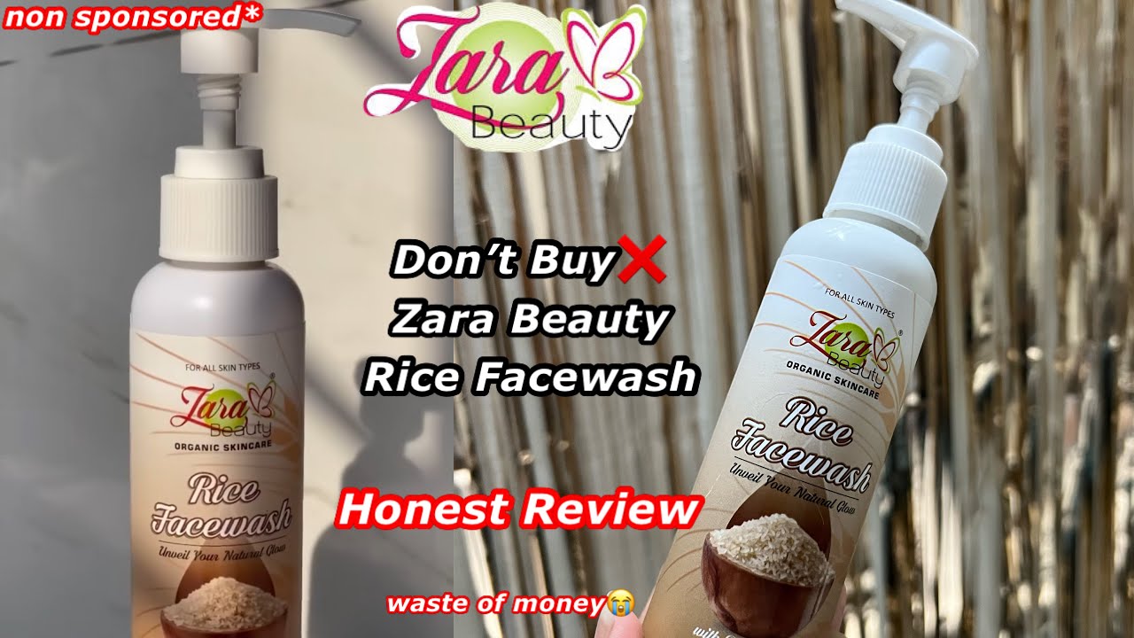 “HONEST REVIEW”Zara beauty Rice Facewash||Waste Of Money😡 - YouTube