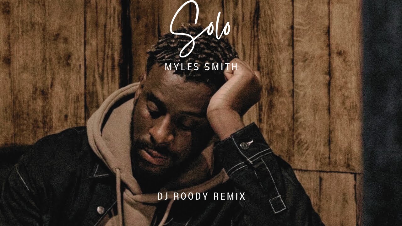 Solo- Myles Smith (DJ ROODY REMIX) - Free Download 123 bpm - YouTube