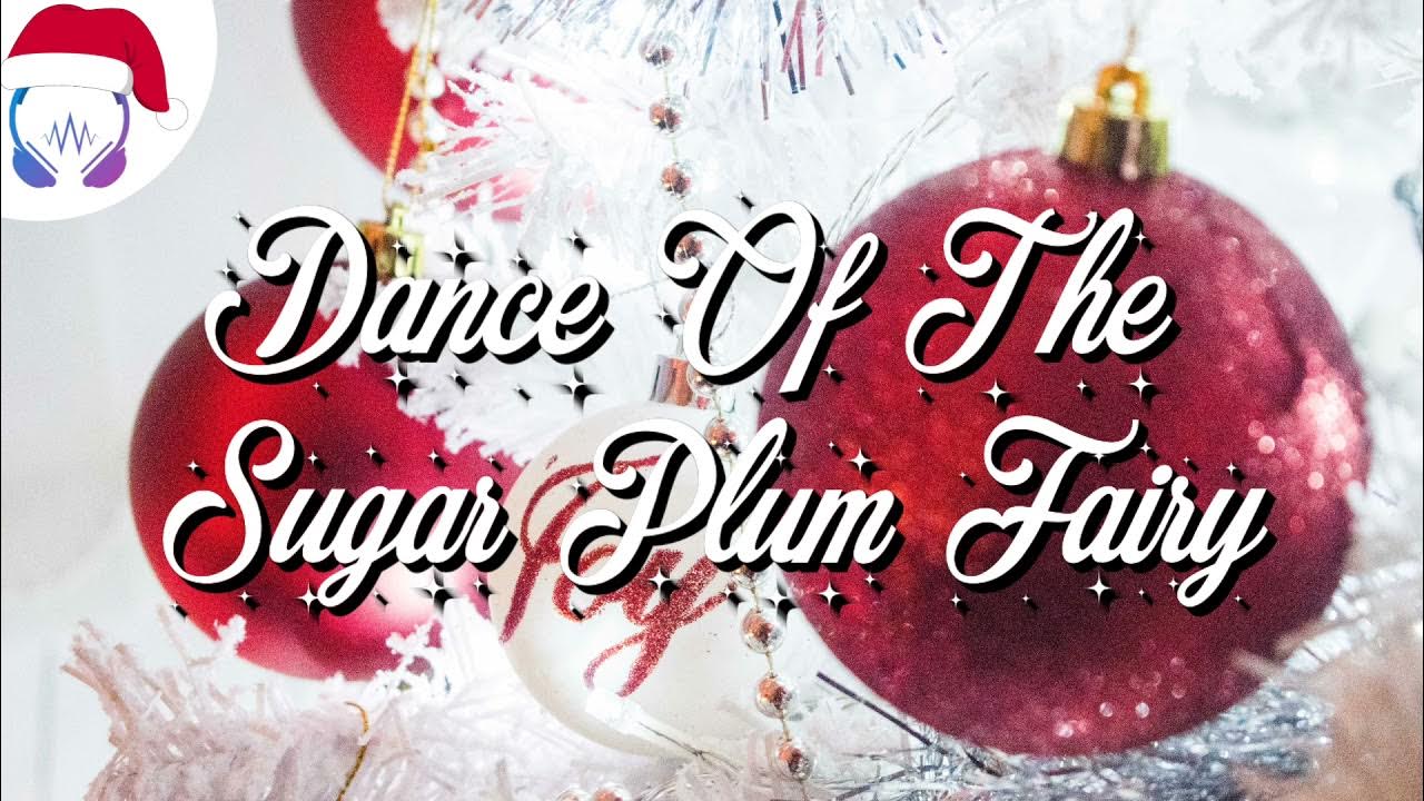 Dance Of The Sugar Plum Fairy - Songs Lite | Christmas Music | No ...