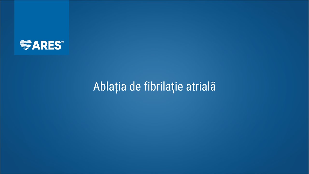 Ablația de fibrilație atrială | Dr. Marius Andronache | Spitalul ARES ...