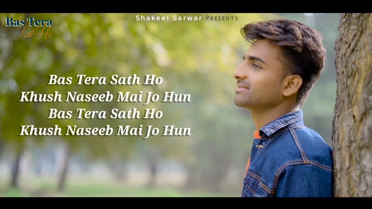 Bas Tera Sath Ho (LYRICS) | Shakeel Sarwar - YouTube