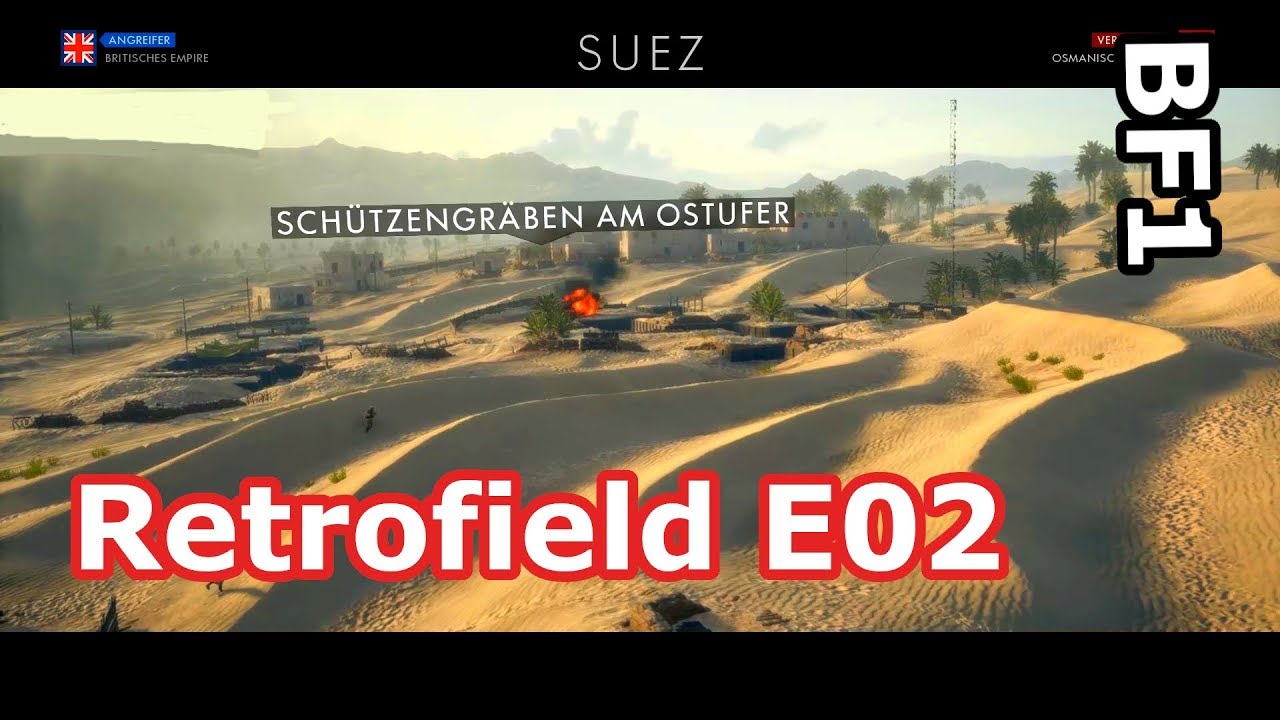 BF1: Suez Operationen in 2020 - von Öl der Imperien (Retrofield E02 ...