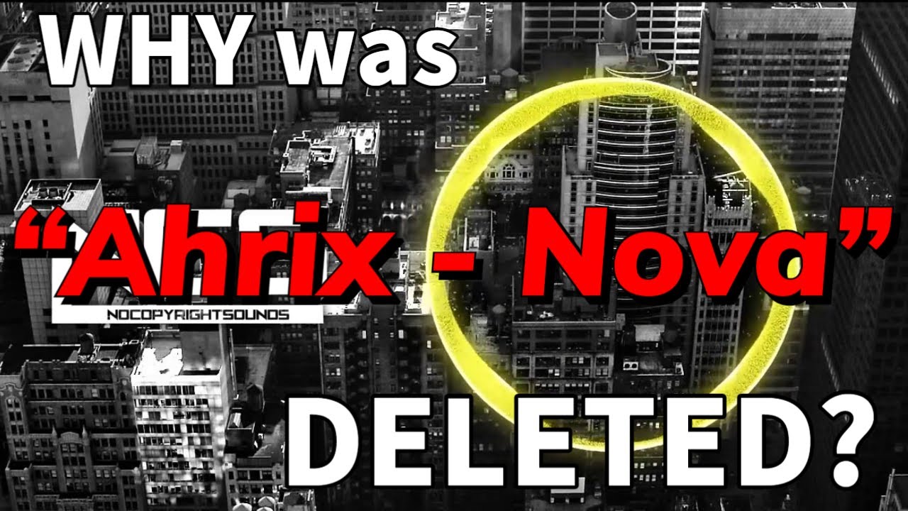 Why was "Ahrix - Nova" DELETED on NCS? - YouTube