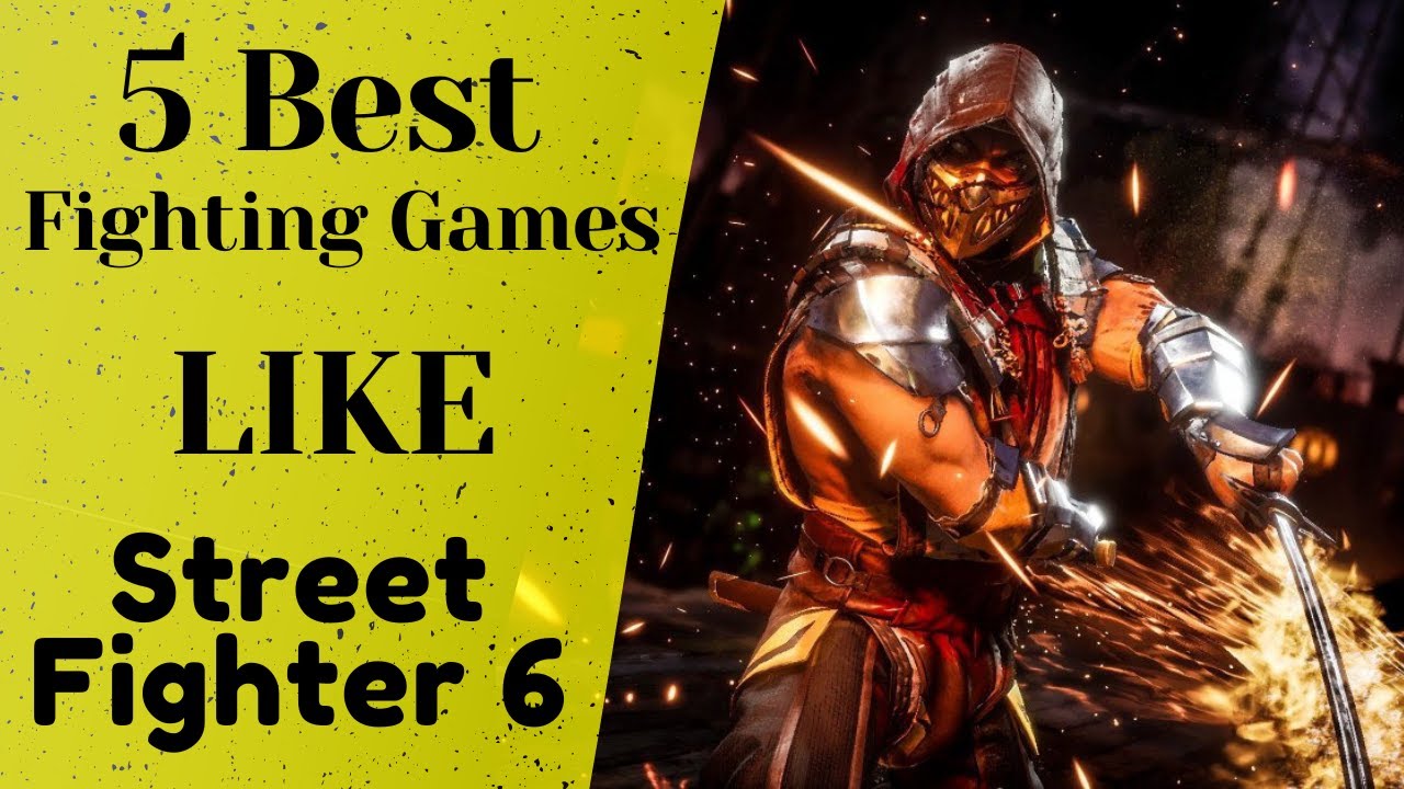 5 Best Fighting Games Like Street Fighter 6 2023 YouTube 5-best-fighting-games-like-street-fighter-6-2023-youtube