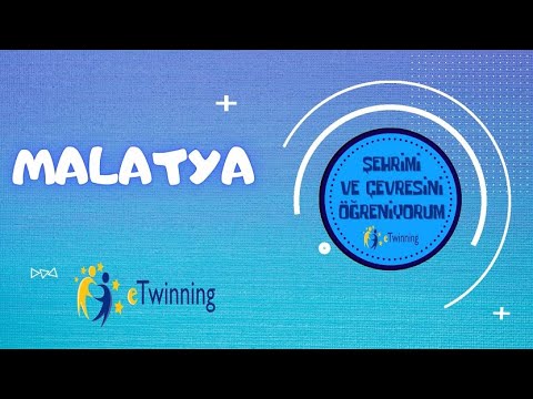 Malatya Tanıtımı-Şehrimi ve Çevresini Öğreniyorum eTwinning Projesi