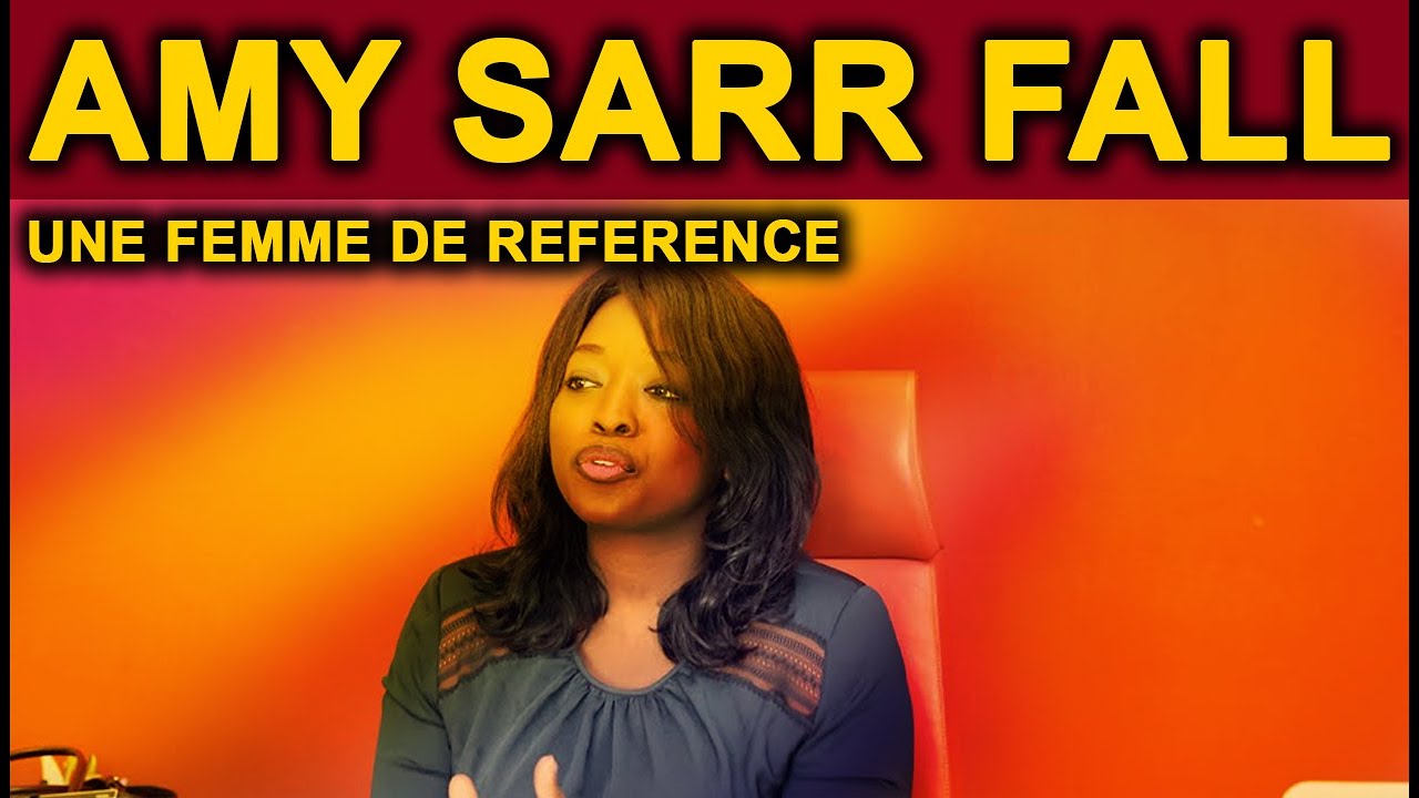 8 Mars 2020:LES 3 SECRETS DE LA REUSSITE DE AMY SARR FALL DEVENU ...