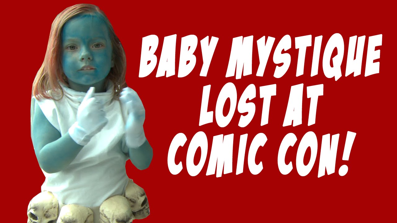 Baby Mystique Lost at Comic Con - YouTube