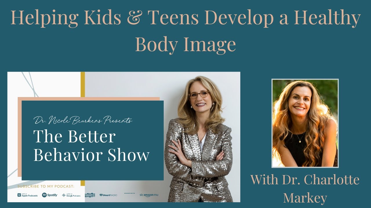 Helping Kids & Teens Develop a Healthy Body Image - YouTube
