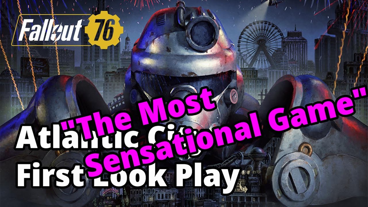 Atlantic City (First Look Play) | The Most Sensational Game | Fallout ...