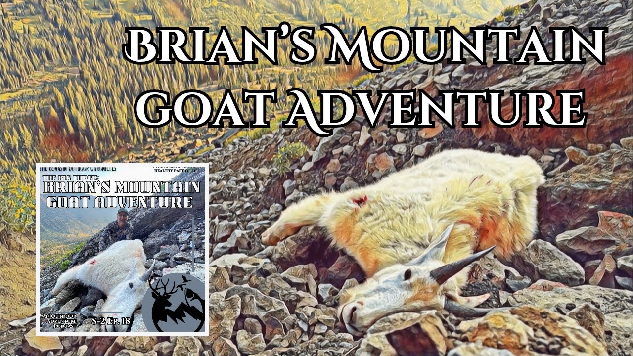 S2E18: The Big Three: Brian's Mountain Goat Adventure - YouTube