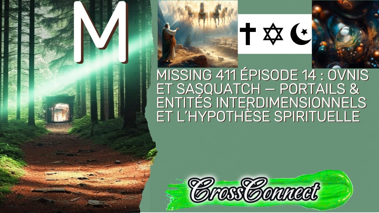 Missing 411 Épisode 14 : UFO & Sasquatch — Portails & Entités ...