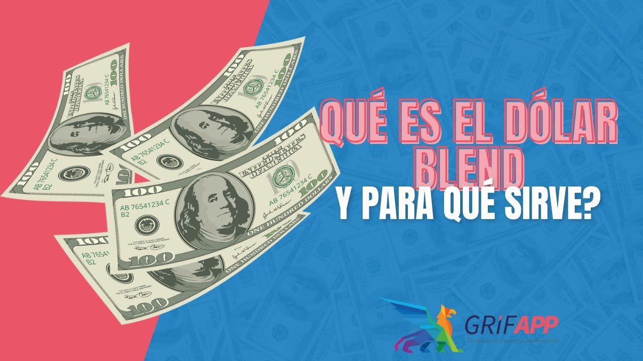 QUÉ ES EL DÓLAR BLEND Y PARA QUE SIRVE? - YouTube