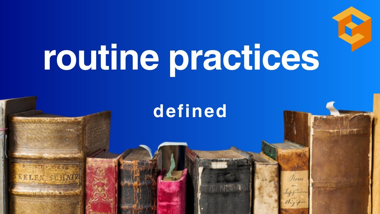 Routine Practices | Legal Term Defined (Evidence Definitions for Law ...