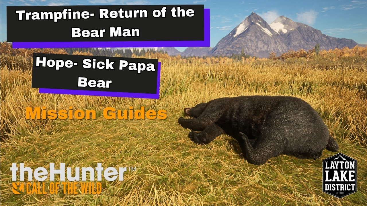 "Return of the Bear Man" & "Sick Papa Bear" Mission Guide/ theHunter ...