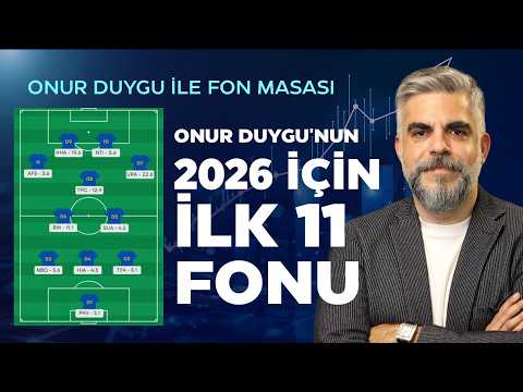 2026 İÇİN İLK 11 FON ANALİZİ | Onur Duygu ile Fon Masası | Fon Turkey