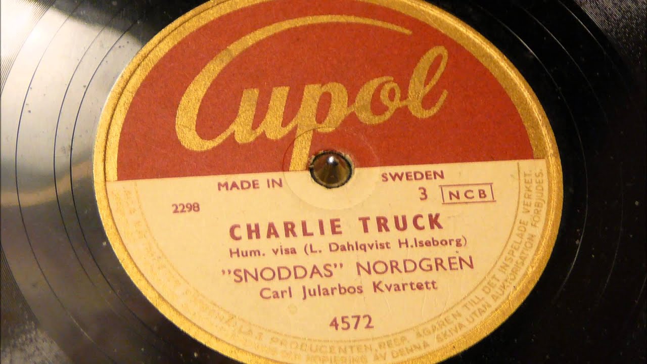 Charlie Truck - Gösta "Snoddas" Nordgren - YouTube