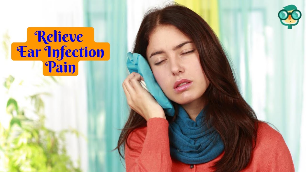 How to Relieve Ear Infection Pain Fast? How to Treat Ear Infection at ...