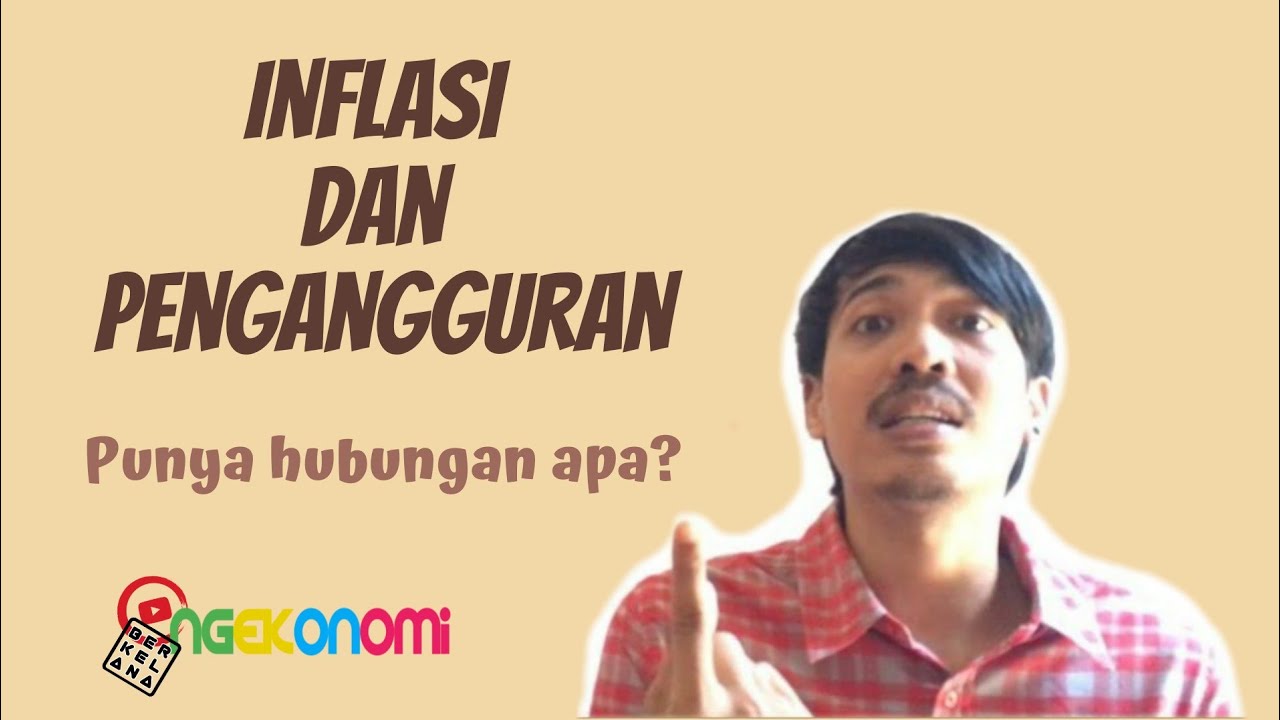 INFLASI DAN PENGANGGURAN - PERTUMBUHAN EKONOMI ; Part 2 (Kurva Philips ...