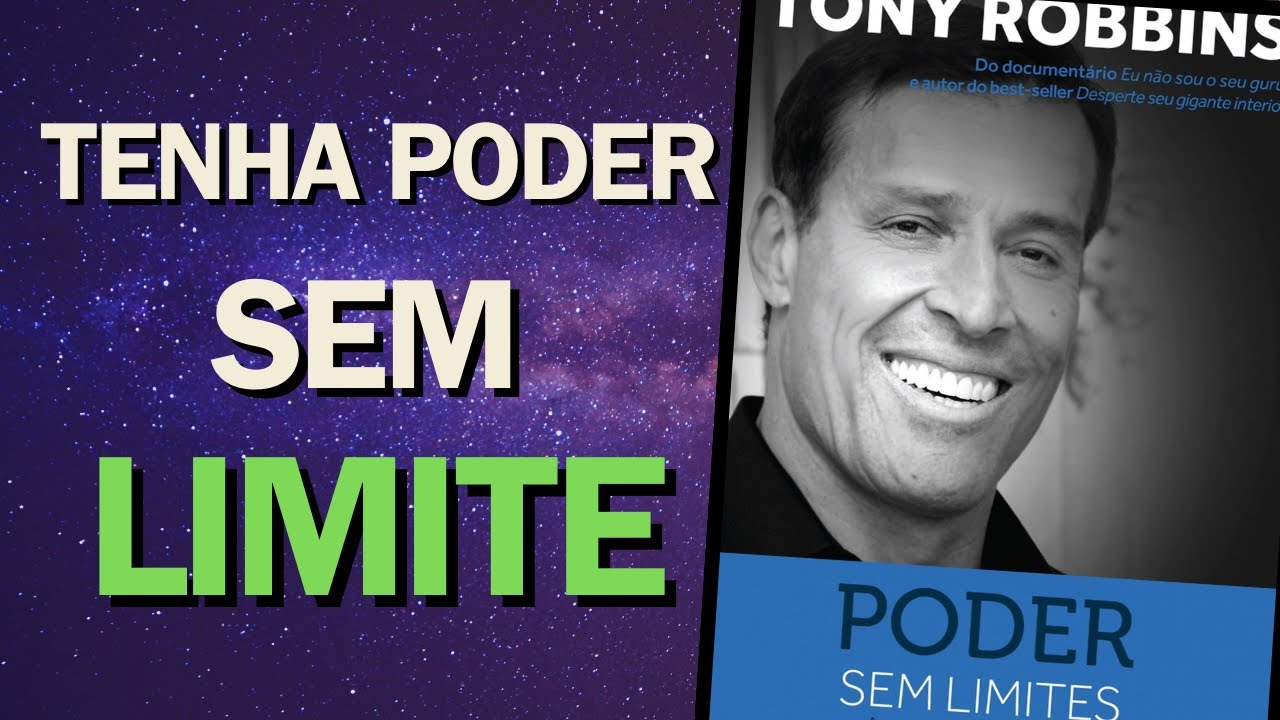 RESUMO DO LIVRO / O Poder Sem Limites de Tony Robbins 🌟 - YouTube