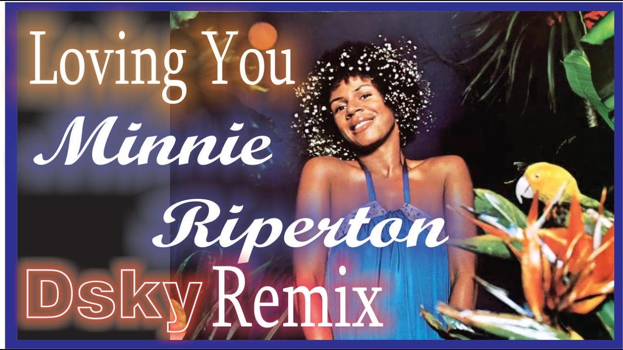 😘 minnie riperton - loving you (Dsky´s light House remix) - YouTube