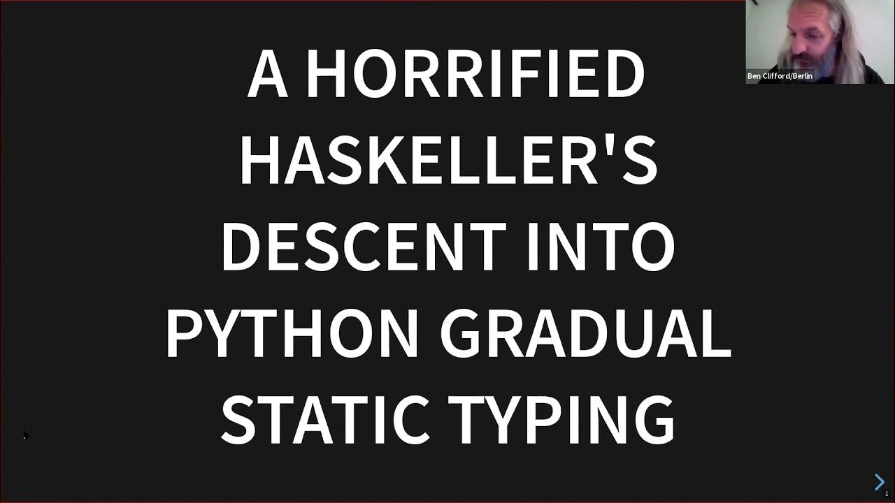 A Horrified Haskeller's Descent into Python Gradual Static Typing - YouTube