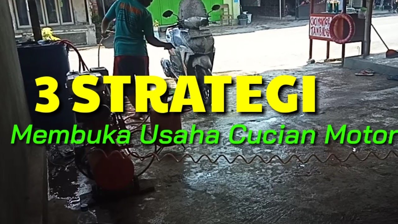 Tiga Strategi Untuk Membuka Usaha Cucian Motor#usahacucimotor - YouTube