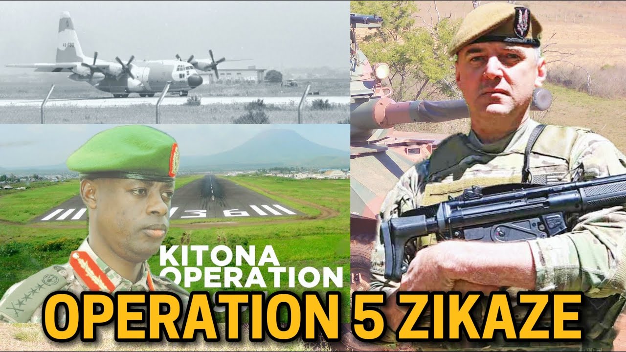 OPERATION 5 Z'AMATEKA KU ISI, HARIMO NA KITONA YA GEN JAMES KABAREBE ...