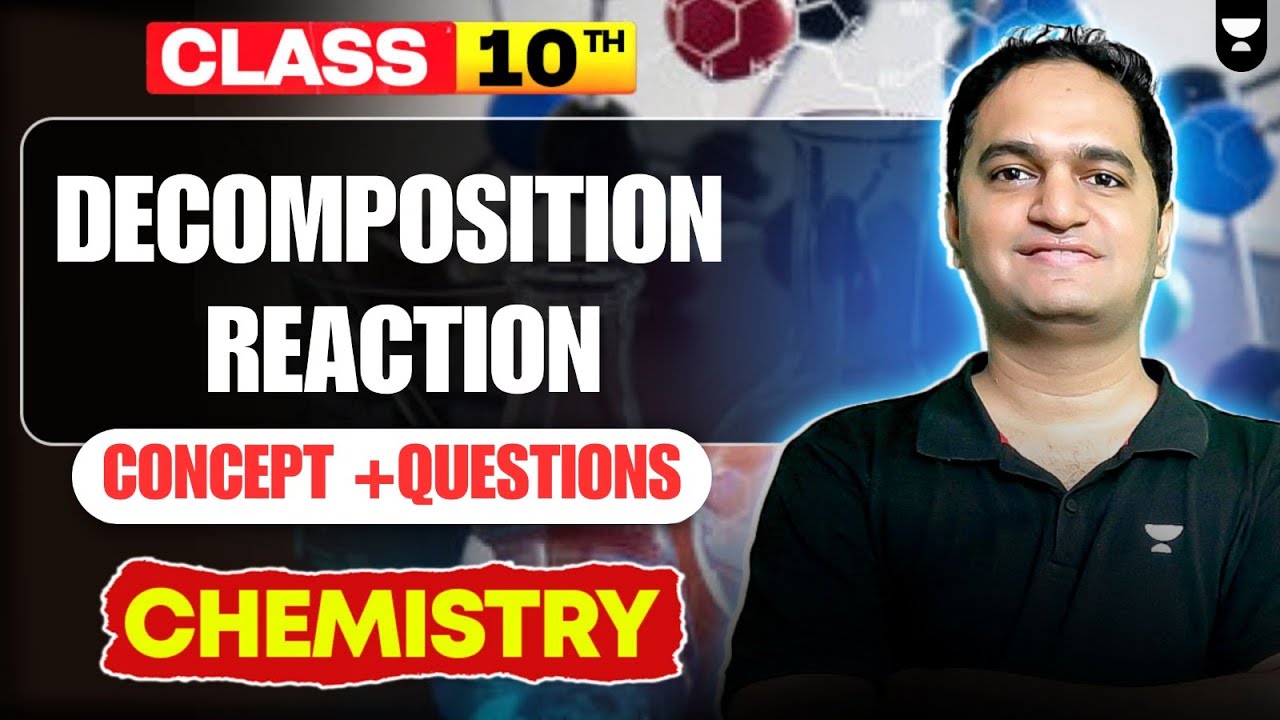 Class 10 Chemistry | Decomposition Reaction With Questions | CBSE 2025 ...