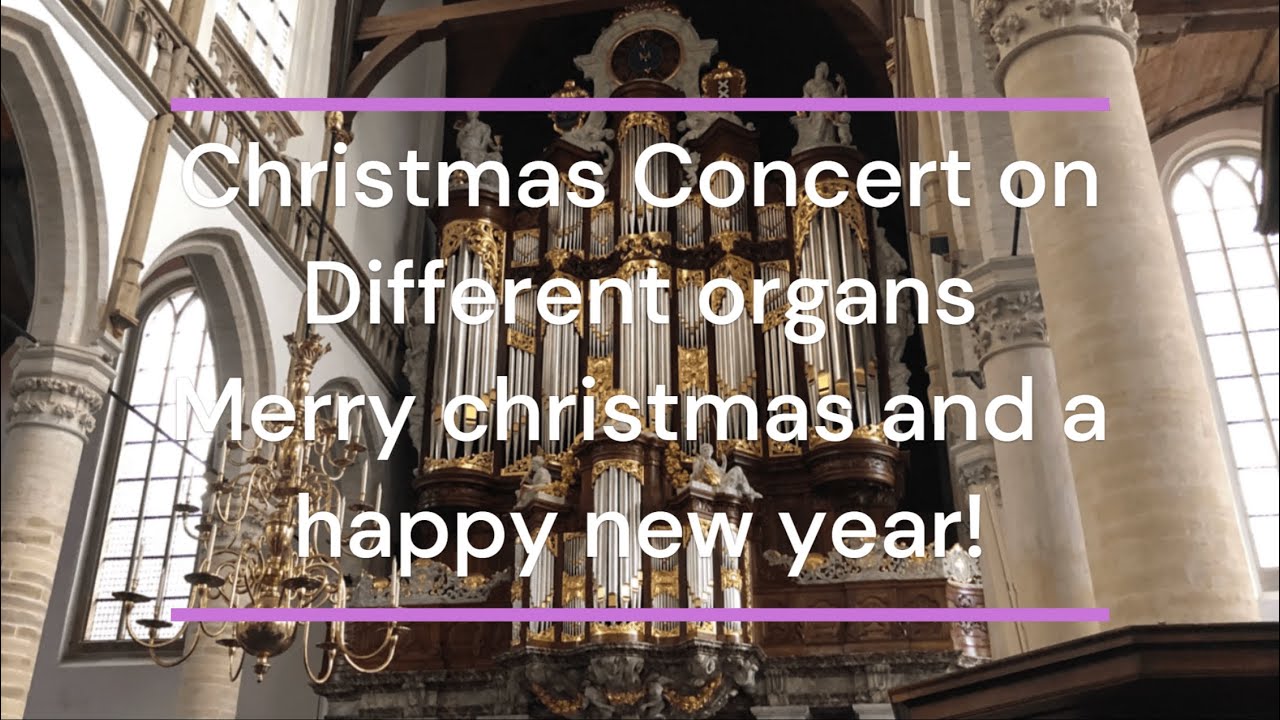 Christmas Concert on different organs (Sweelinq) - YouTube