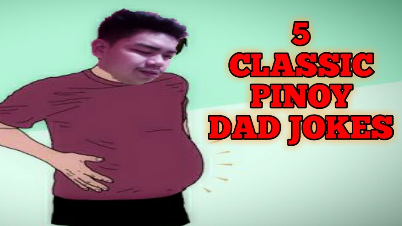 5 CLASSICAL PINOY DAD JOKES - YouTube