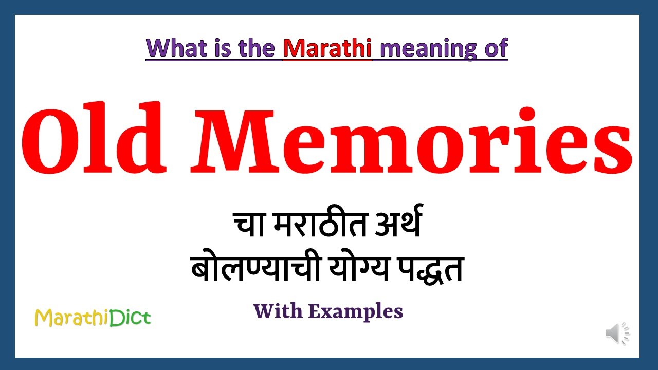 Old Memories Meaning In Marathi Old Memories Old old-memories-meaning-in-marathi-old-memories-old