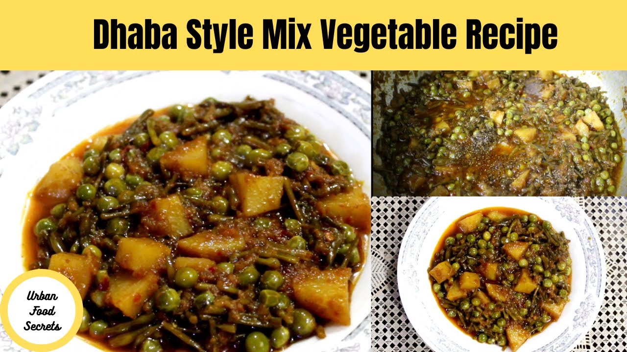 Mix Vegetable - Dhaba Style Mix Sabzi - Mix Veg Recipe By Urban Food ...