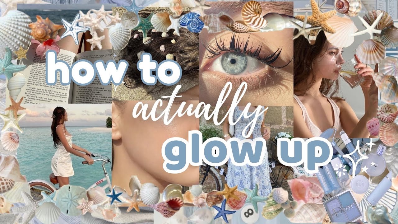 How to ACTUALLY glow up ୨୧･ﾟ: * physically & mentally *:･ﾟ - YouTube