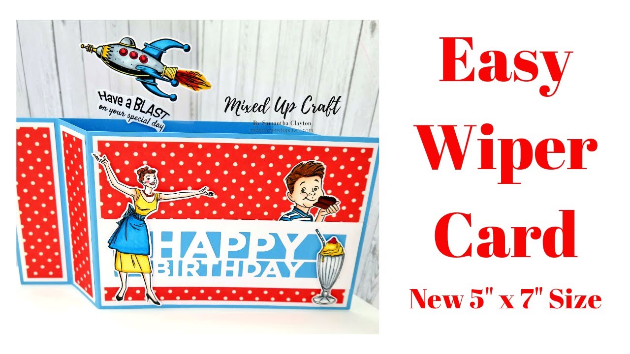The Easiest Wiper Card Tutorial New 5" X 7" Size - YouTube