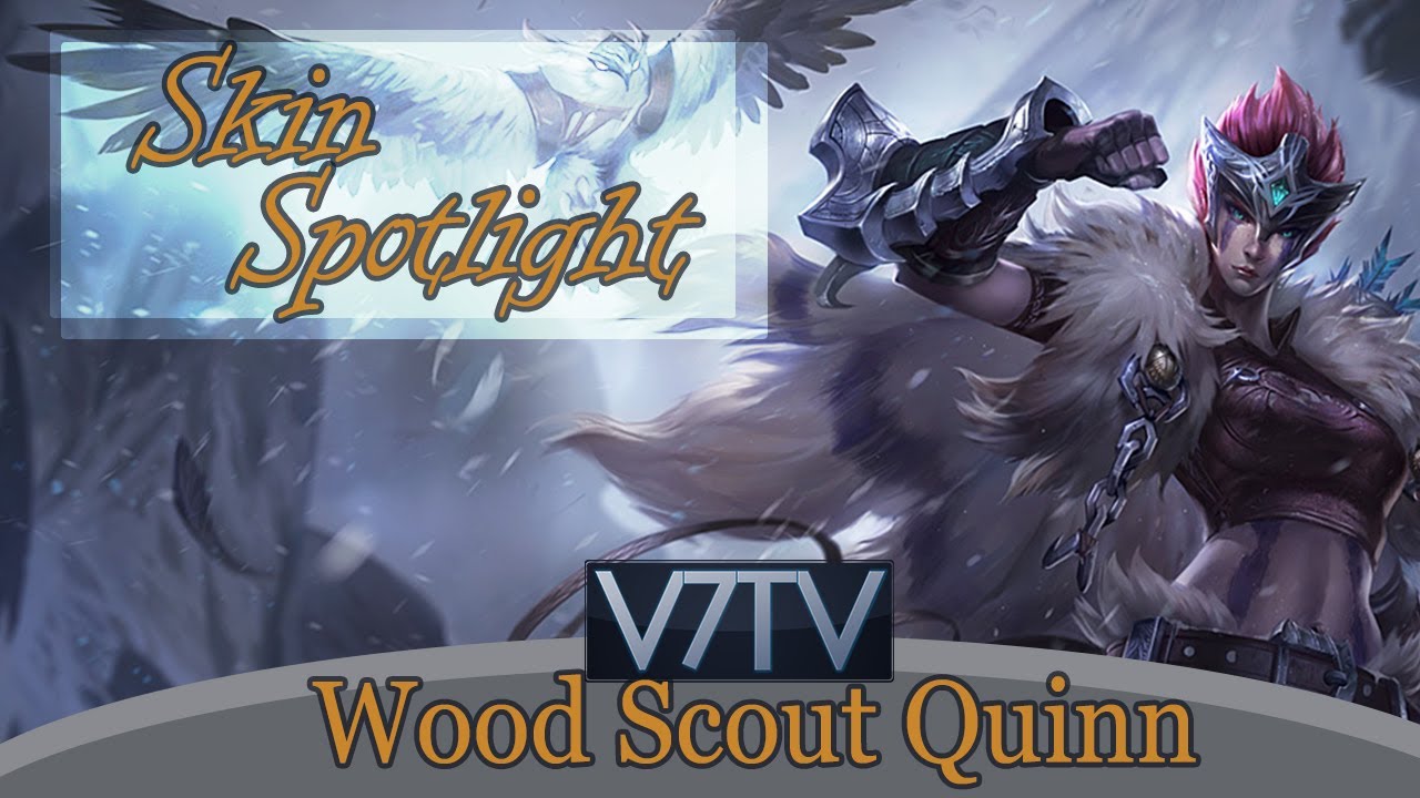 [LoL - Skin Spotlight] Wood Scout Quinn - YouTube