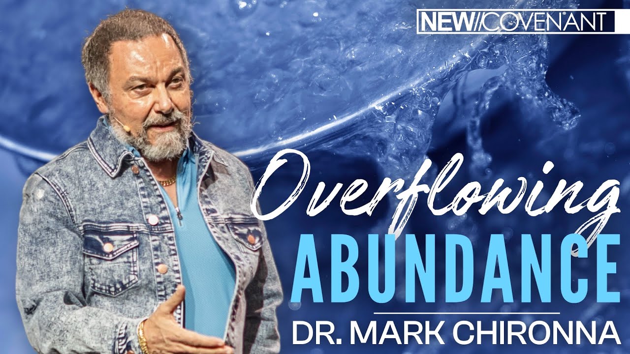 Experiencing God’s Overflowing Abundance: Trusting Jesus to Transform Your Life | Dr. Mark ...