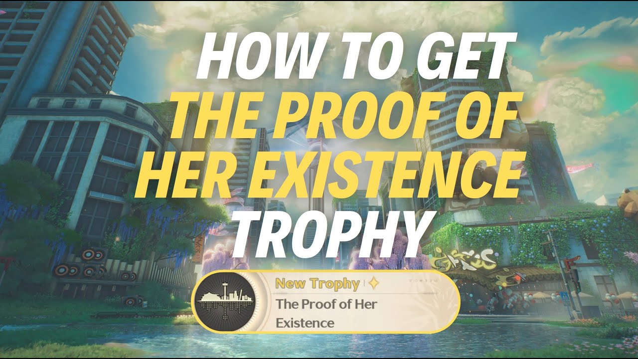 HOW TO GET “THE PROOF OF HER EXISTENCE" TROPHY - Wuthering Waves - YouTube