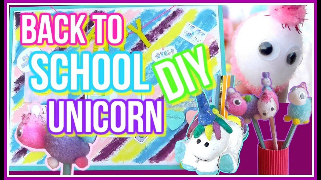 BACK TO SCHOOL 2017 | Unicorn DIY - YouTube