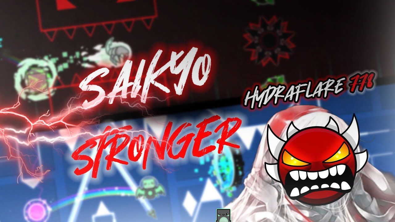 Saikyo STRONGER (Solo 2-Player Extreme Demon) Full Layout by Me ...