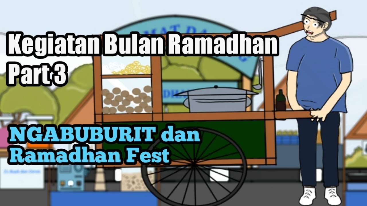 NGABUBURIT KEGIATAN BULAN RAMADHAN PART 3 Ramadhan Fest #animasi # ...