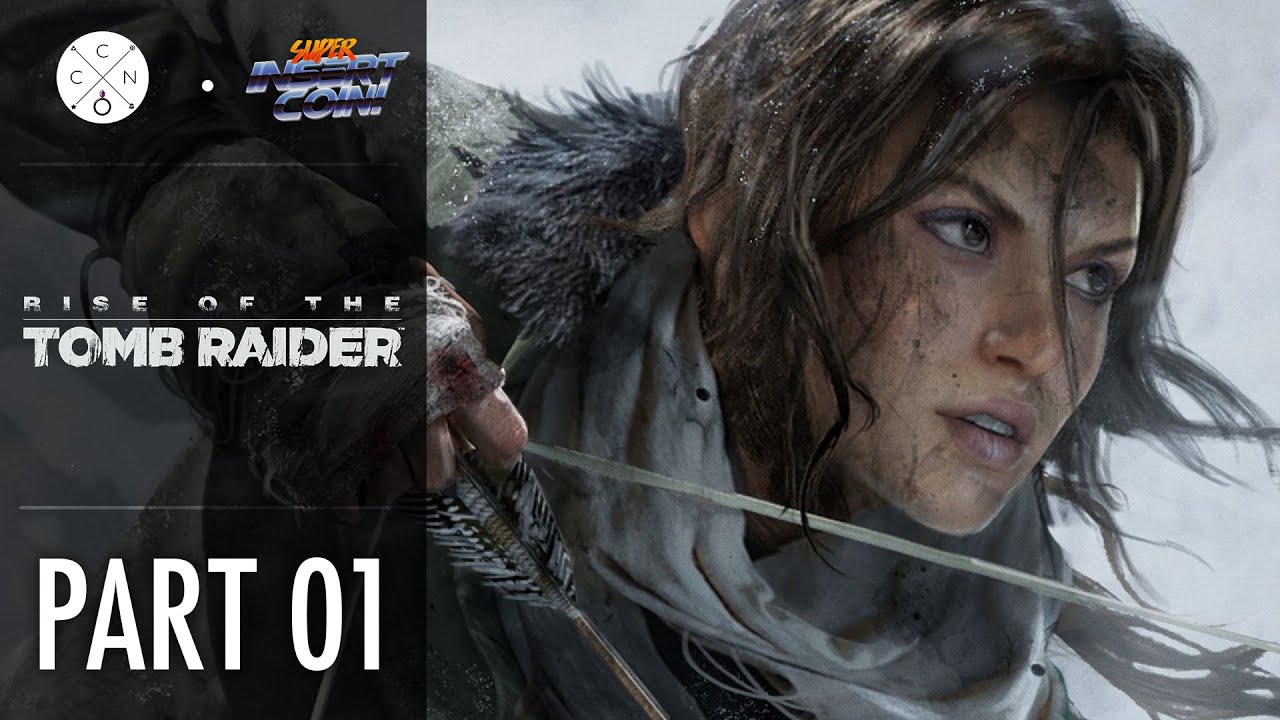 Super Insert Coin! - Rise of the Tomb Raider - Part 01 - YouTube