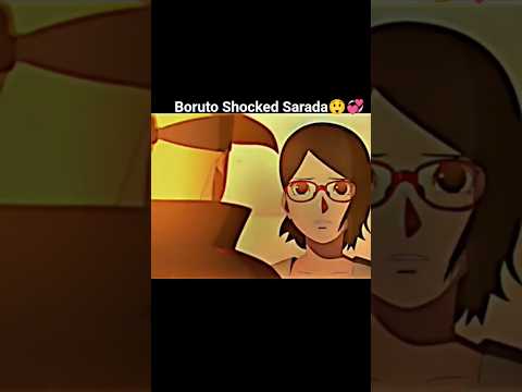 Boruto Shocked Sarada😚💕 !! Boruto Love Sarada😂😲