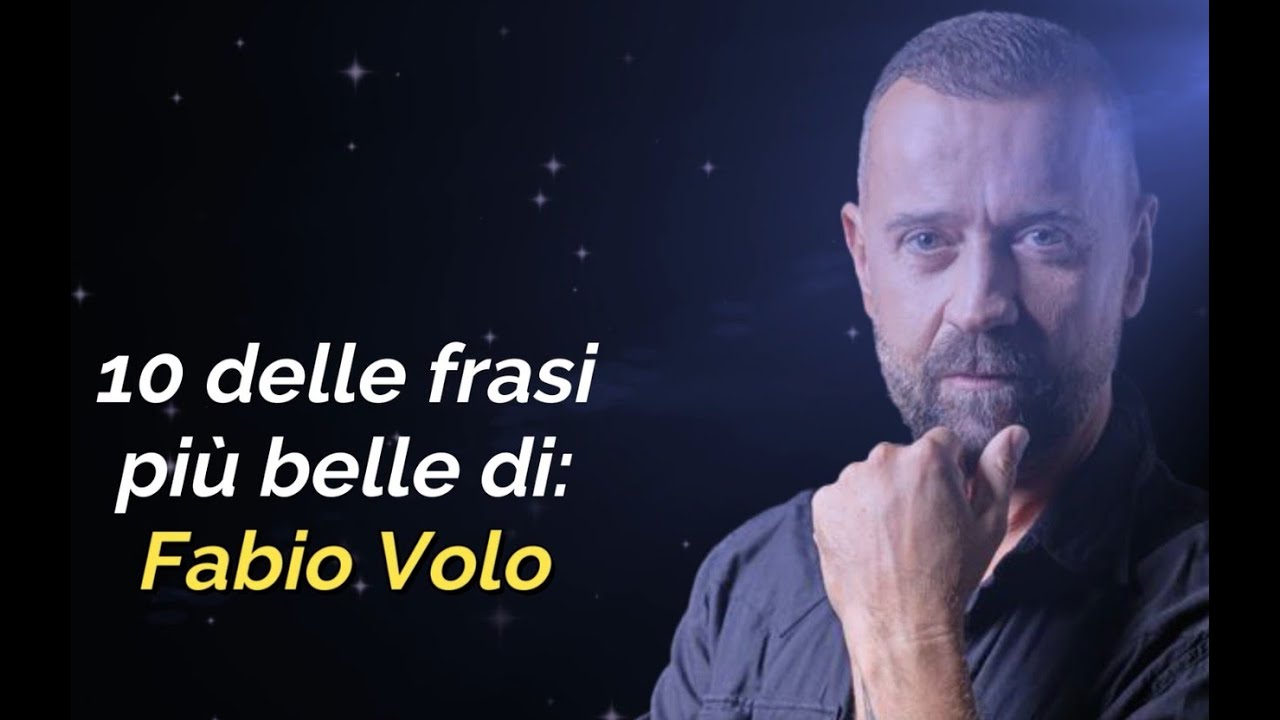 10 delle frasi più belle di Fabio Volo - YouTube