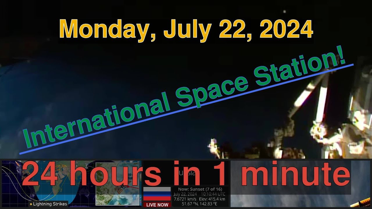International Space Station HD camera [07-22-2024] - Daily Time Lapse # ...