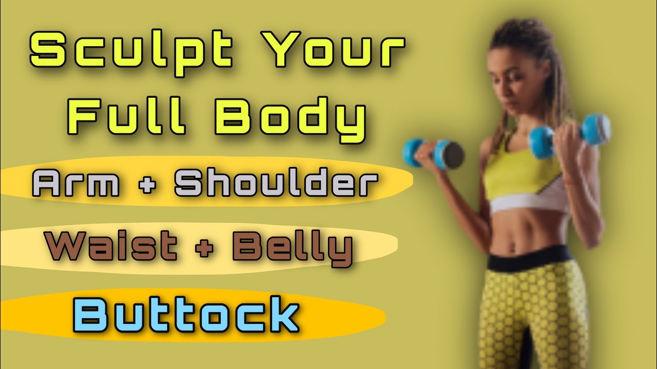 💪🏻Sculp your full body🔥 Day(25)⏰For Medium‼️ARM+SHOULDER +WAIST +BELLY ...