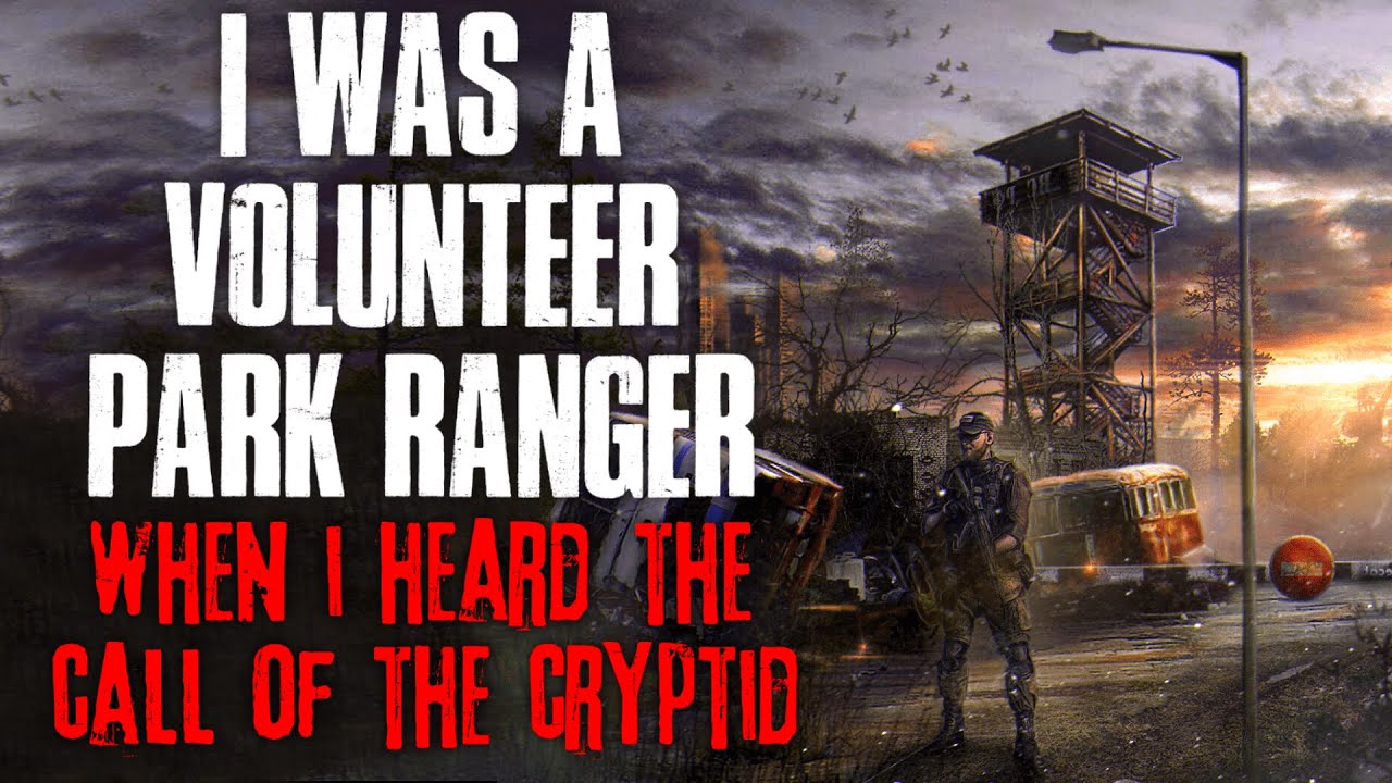 "I Was A Volunteer Park Ranger, When I Heard The Call Of The Cryptid ...